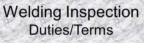 CSWIP 3.1: Part 2 – Typical Duties Of Welding Inspectors – AMARINE